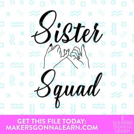 Sister Squad - Makers Gonna Learn