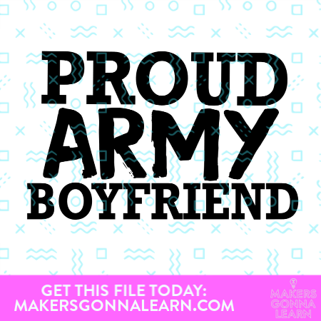 Proud Army Boyfriend - Makers Gonna Learn