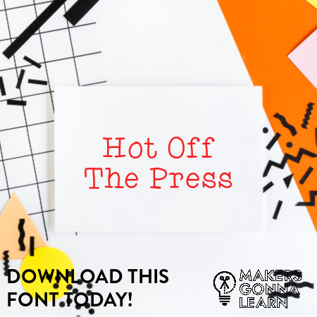 Hot Off The Press - Makers Gonna Learn