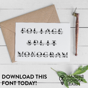 Split Monogram - Makers Gonna Learn