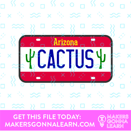 License Plate - Arizona - Makers Gonna Learn