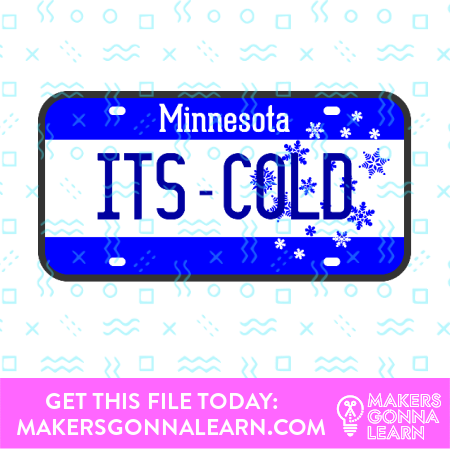 License Plate - Minnesota - Makers Gonna Learn